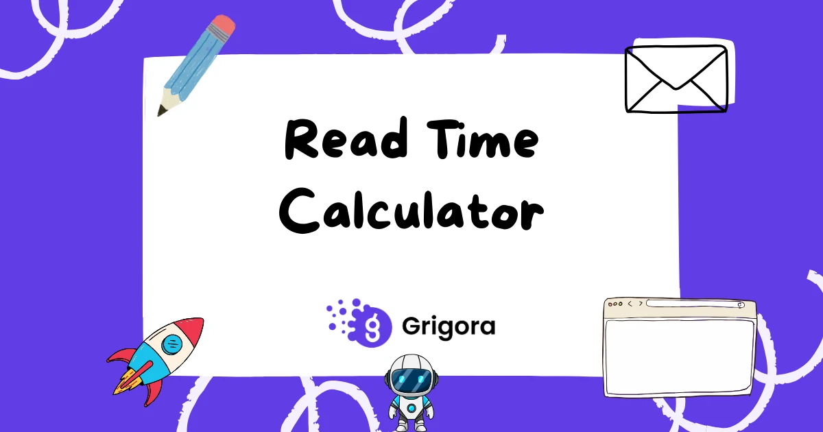 Free Read Time Calculator (Words to Minutes) | Grigora